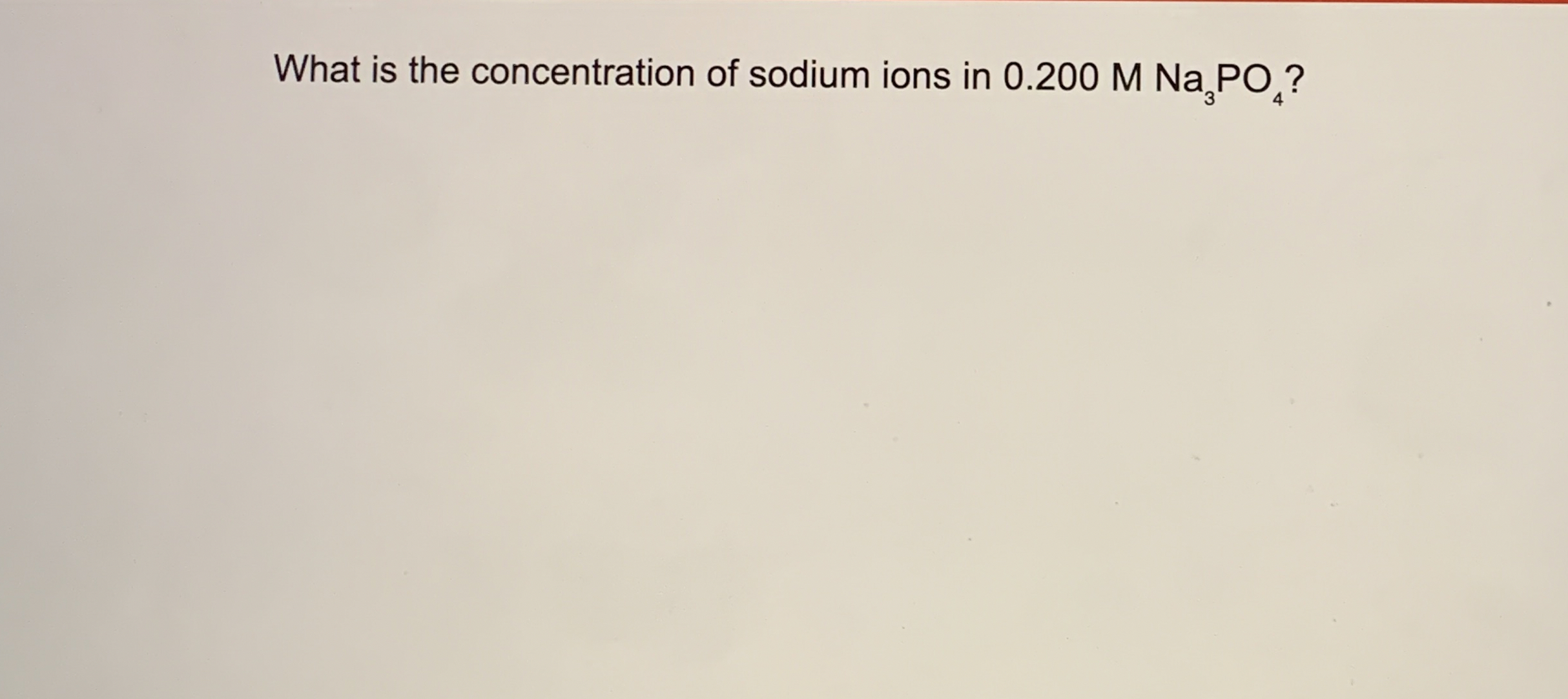 Solved What is the concentration of sodium ions in | Chegg.com
