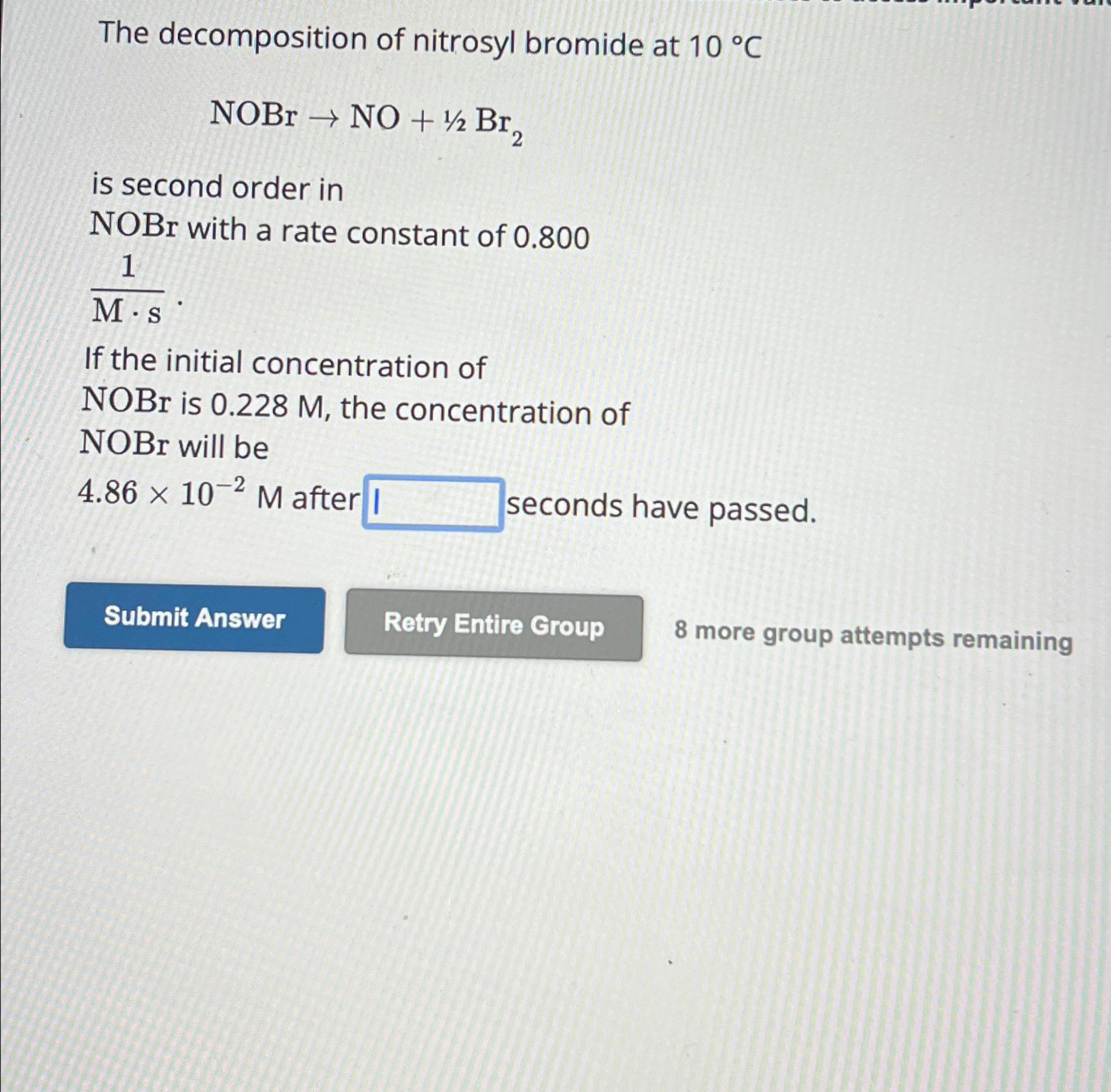 Solved The decomposition of nitrosyl bromide at | Chegg.com