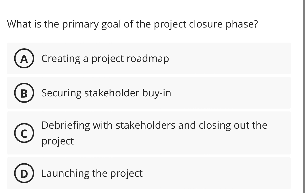 Solved What is the primary goal of the project closure | Chegg.com