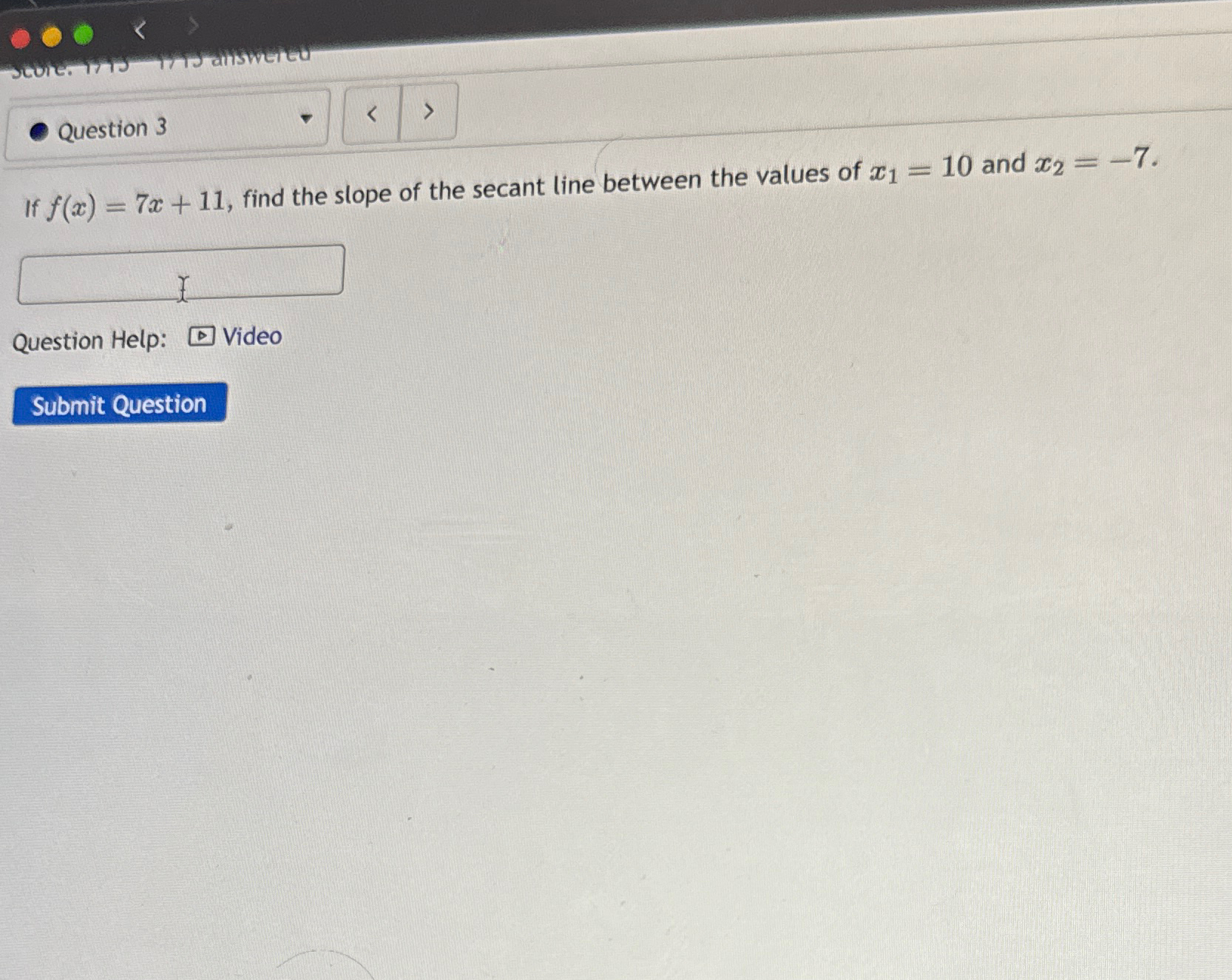 Solved If f(x)=7x+11, ﻿find the slope of the secant line | Chegg.com