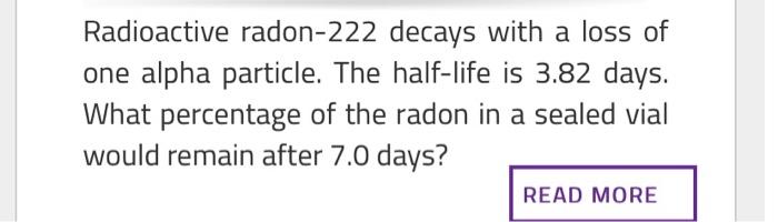 Solved Radioactive radon-222 decays with a loss of one alpha | Chegg.com