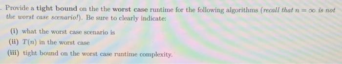 Solved . Provide a tight bound on the the worst case runtime | Chegg.com