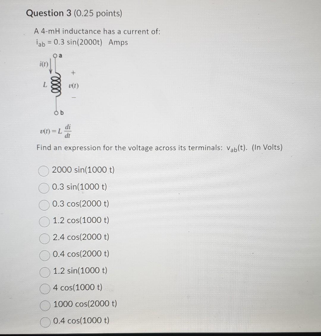 Solved Question 3 (0.25 points) A 4-mH inductance has a | Chegg.com