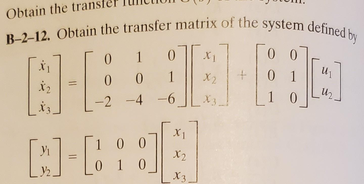 Solved Obtain the transfe B-2-12. Obtain the transfer matrix | Chegg.com