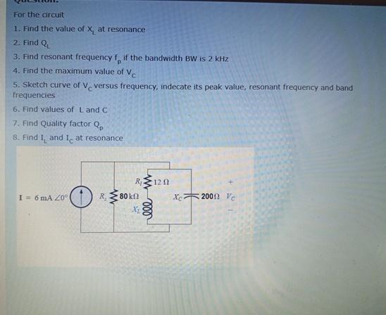 Solved For the circuitFind the value of xL ﻿at resonanceFind | Chegg.com