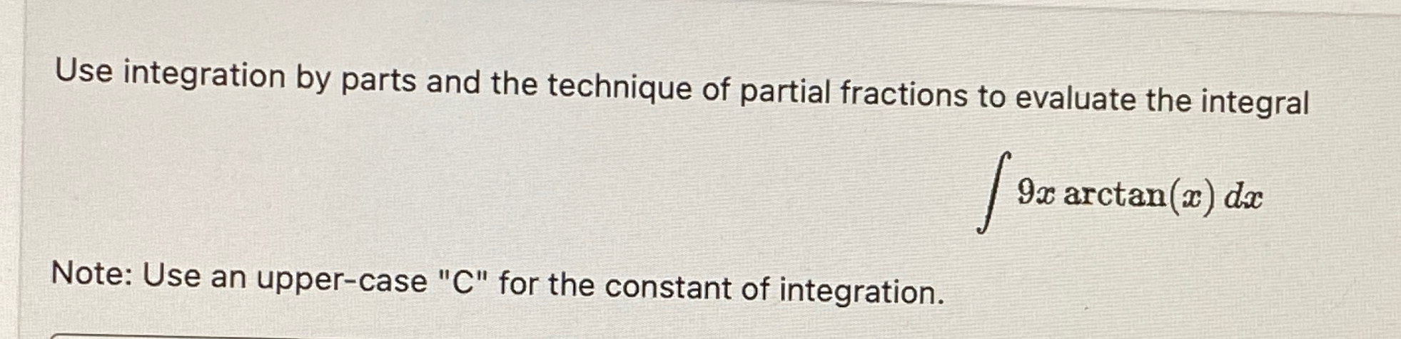 Solved Use integration by parts and the technique of partial | Chegg.com