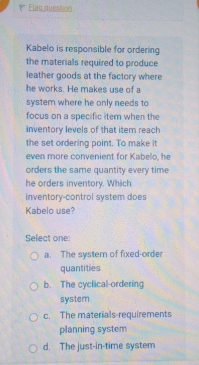 Solved FlagquestionKabelo is responsible for ordering the | Chegg.com