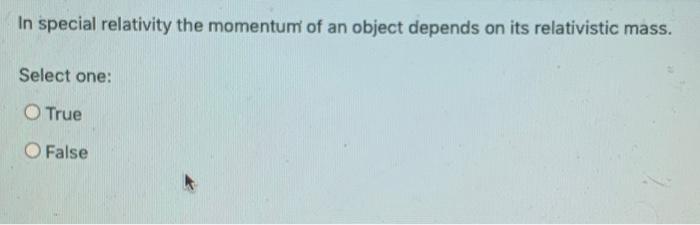 Solved In special relativity the momentum of an object | Chegg.com