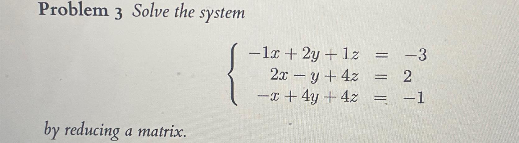 Solved Problem 3 ﻿Solve the | Chegg.com