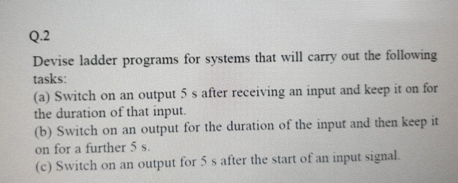 Solved Q1. A normally open start and normally closed stop | Chegg.com