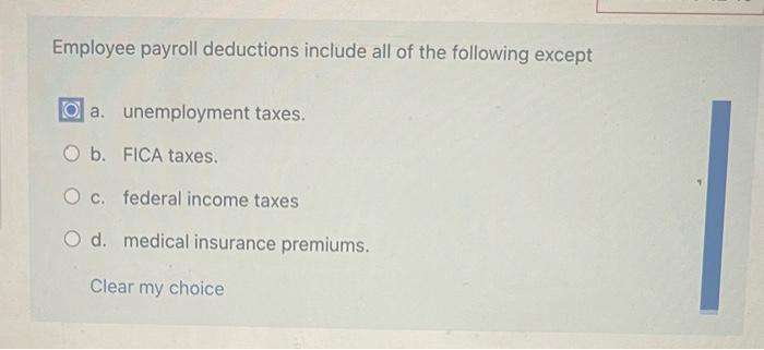 Solved Employee payroll deductions include all of the | Chegg.com