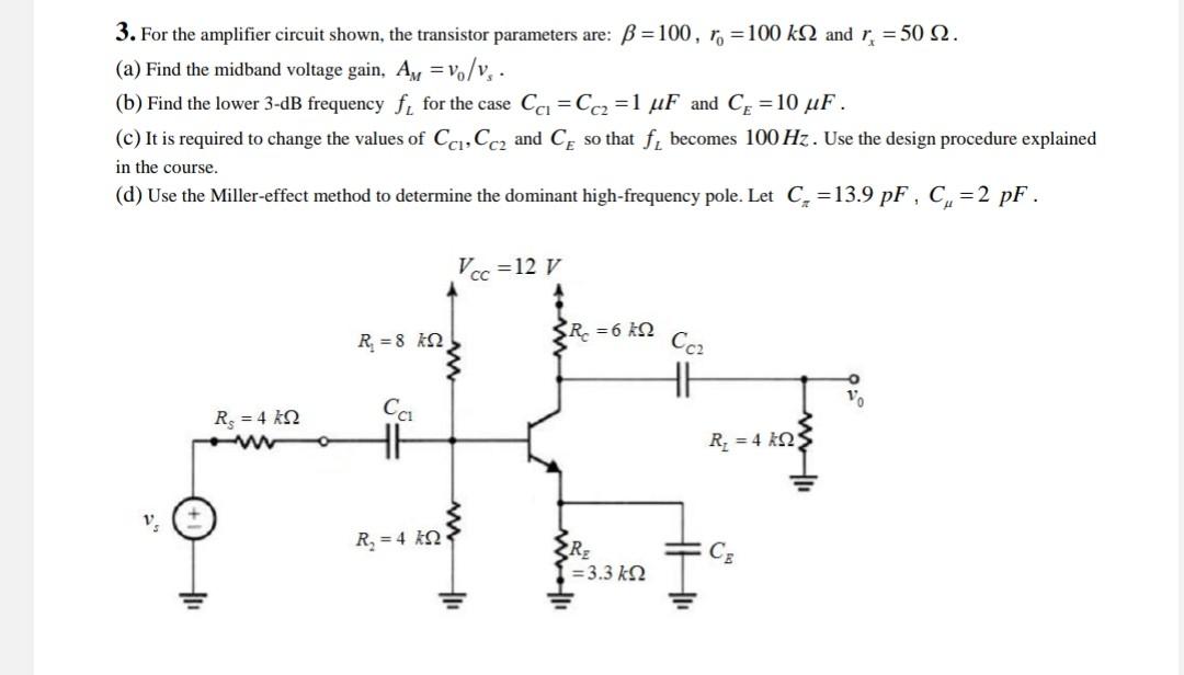 Solved 3. For the amplifier circuit shown, the transistor | Chegg.com