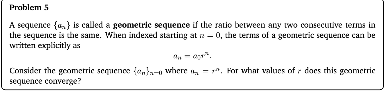 Solved Problem 5A sequence {an} ﻿is called a geometric | Chegg.com