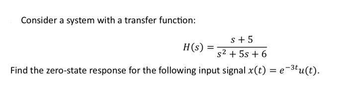 Solved Consider a system with a transfer function: | Chegg.com