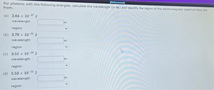 Solved For photons with the following energies, calculate | Chegg.com