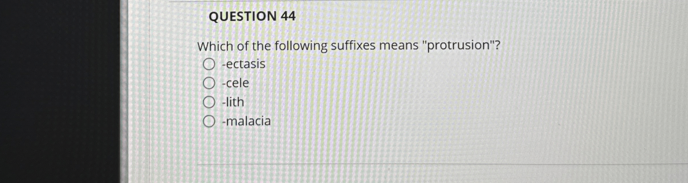 Solved QUESTION 44Which of the following suffixes means | Chegg.com