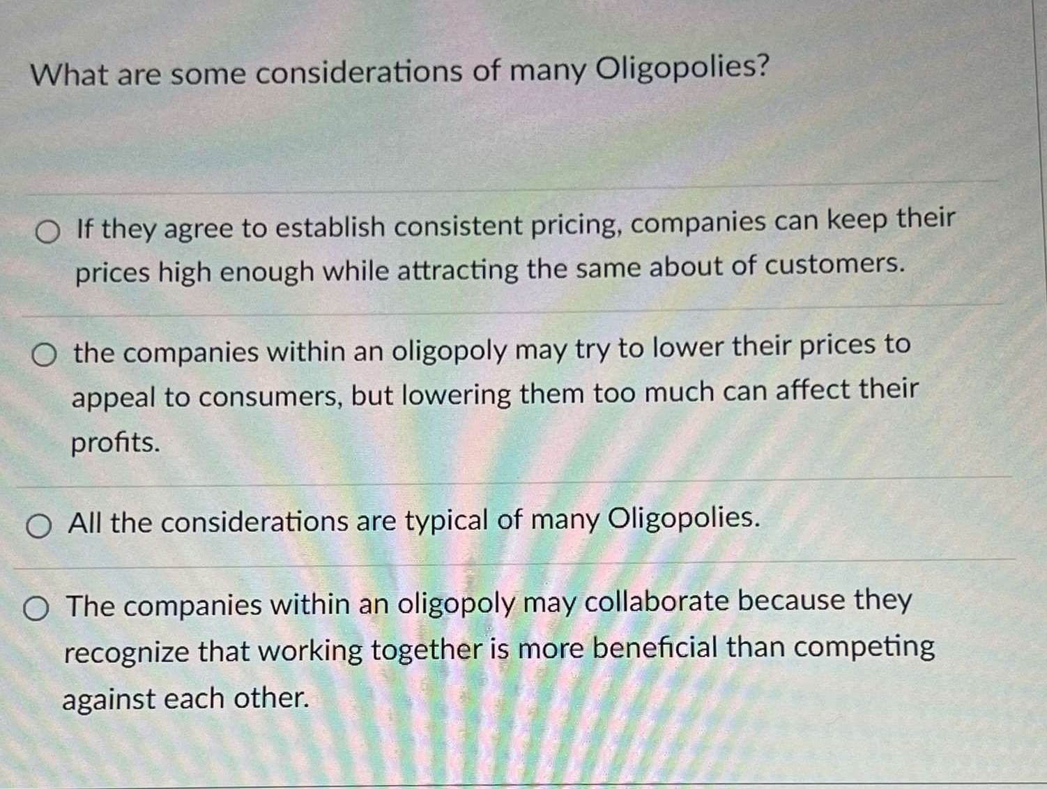 Solved What are some considerations of many Oligopolies?If | Chegg.com