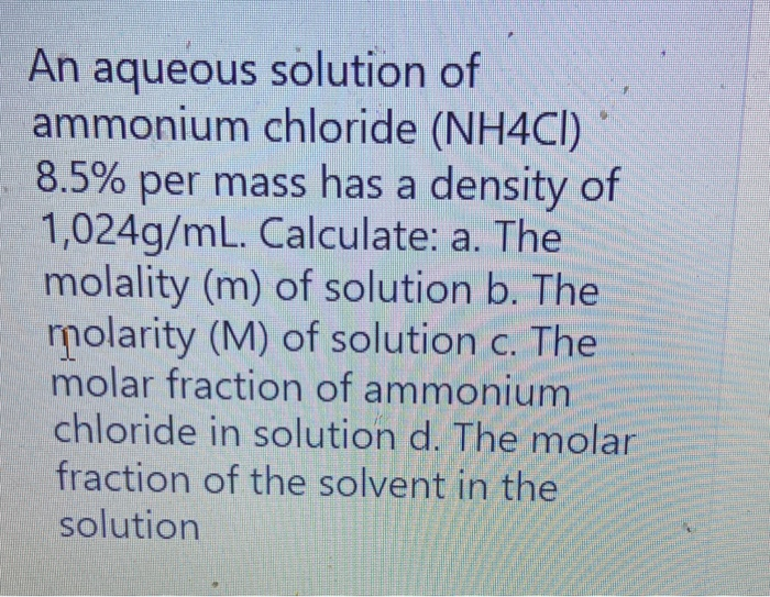 Solved An aqueous solution of ammonium chloride (NH4Cl) 8.5% | Chegg.com