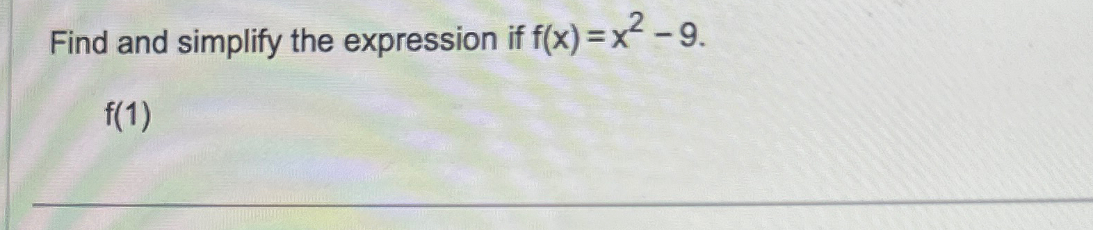Solved Find and simplify the expression if f(x)=x2-9f(1) | Chegg.com