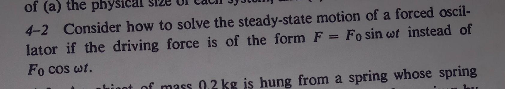Solved 4-2 Consider how to solve the steady-state motion of | Chegg.com