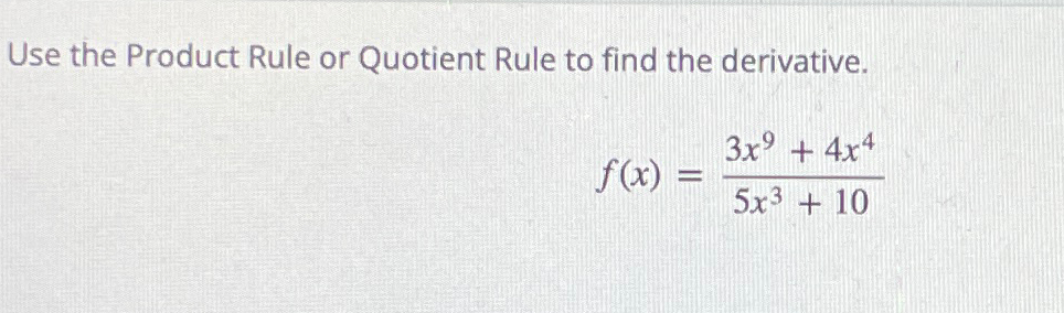 Solved Use the Product Rule or Quotient Rule to find the | Chegg.com
