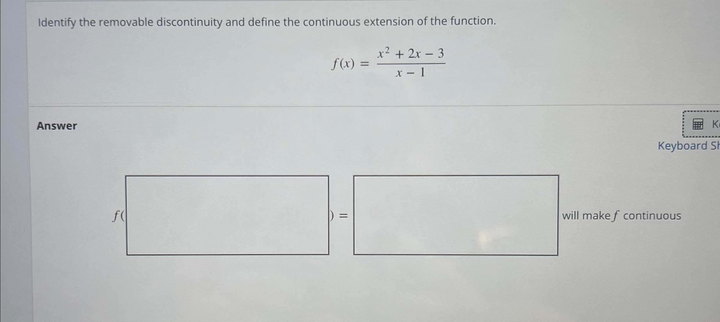 Solved Identify the removable discontinuity and define the | Chegg.com