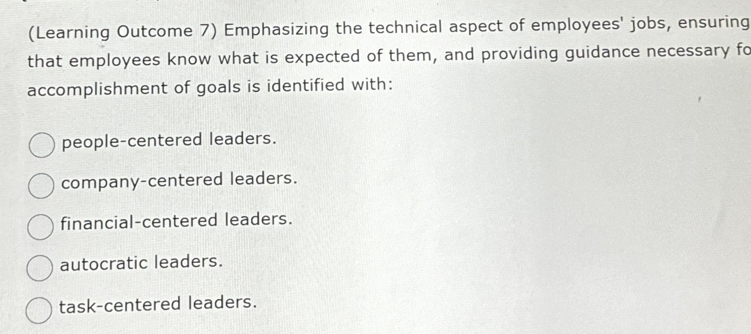 Solved (Learning Outcome 7) ﻿Emphasizing the technical | Chegg.com