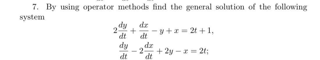 Solved Soru7:By using operator methods find the general | Chegg.com