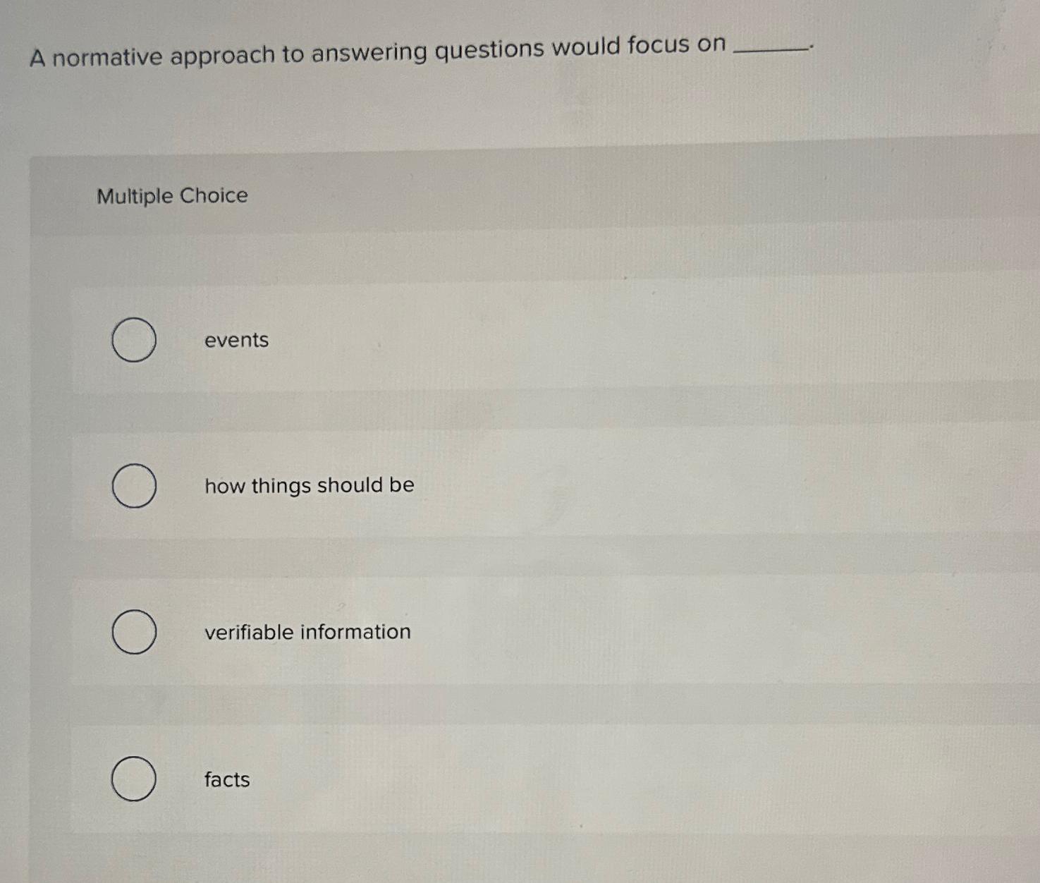 Solved A normative approach to answering questions would | Chegg.com