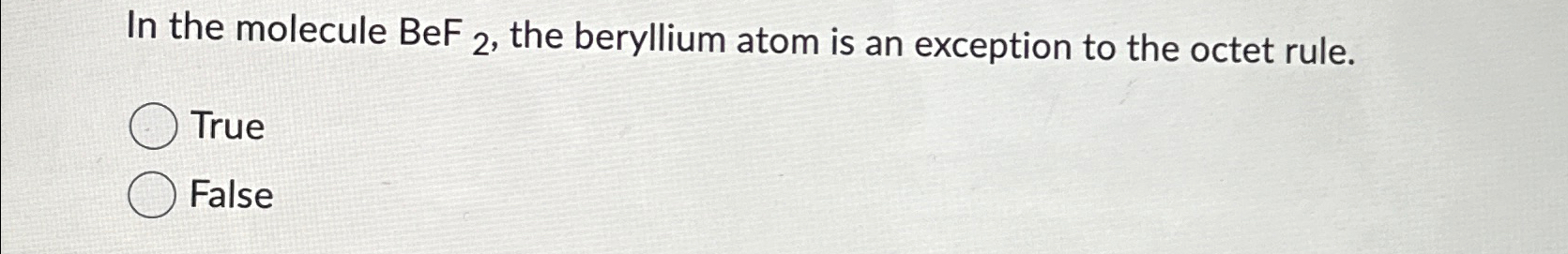 Solved In the molecule BeF2, ﻿the beryllium atom is an | Chegg.com