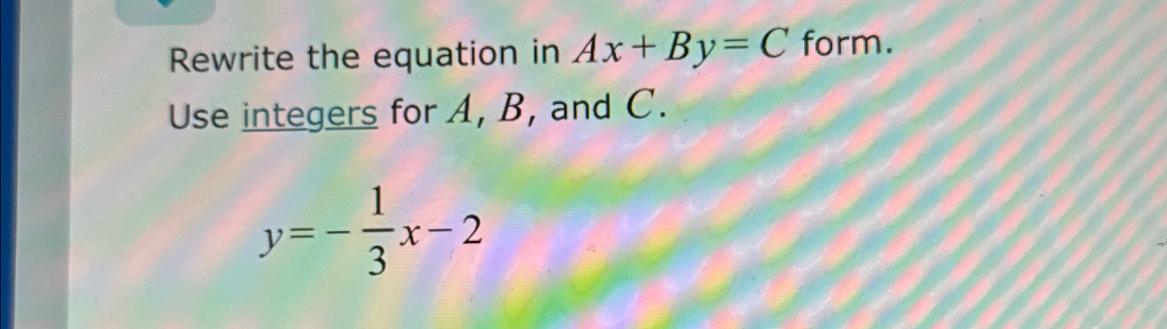 Solved Rewrite the equation in Ax+By=C ﻿form. Use integers | Chegg.com