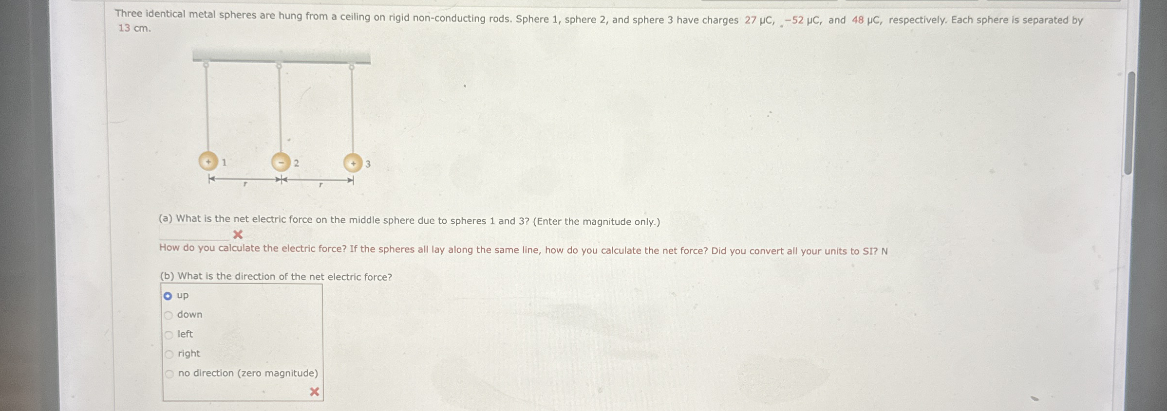 Solved 13 ﻿cm .(a) ﻿What is the net electric force on the | Chegg.com
