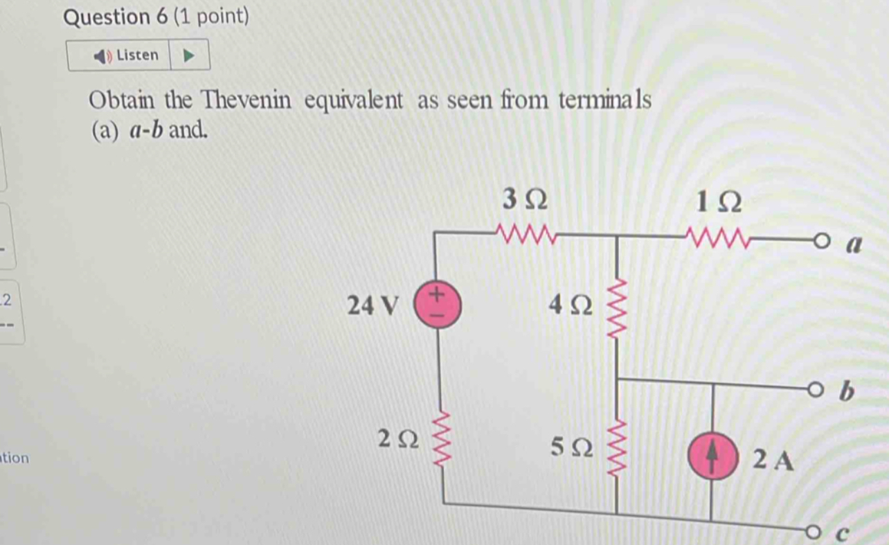 Solved Question 6 (1 ﻿point)Obtain the Thevenin equivalent | Chegg.com