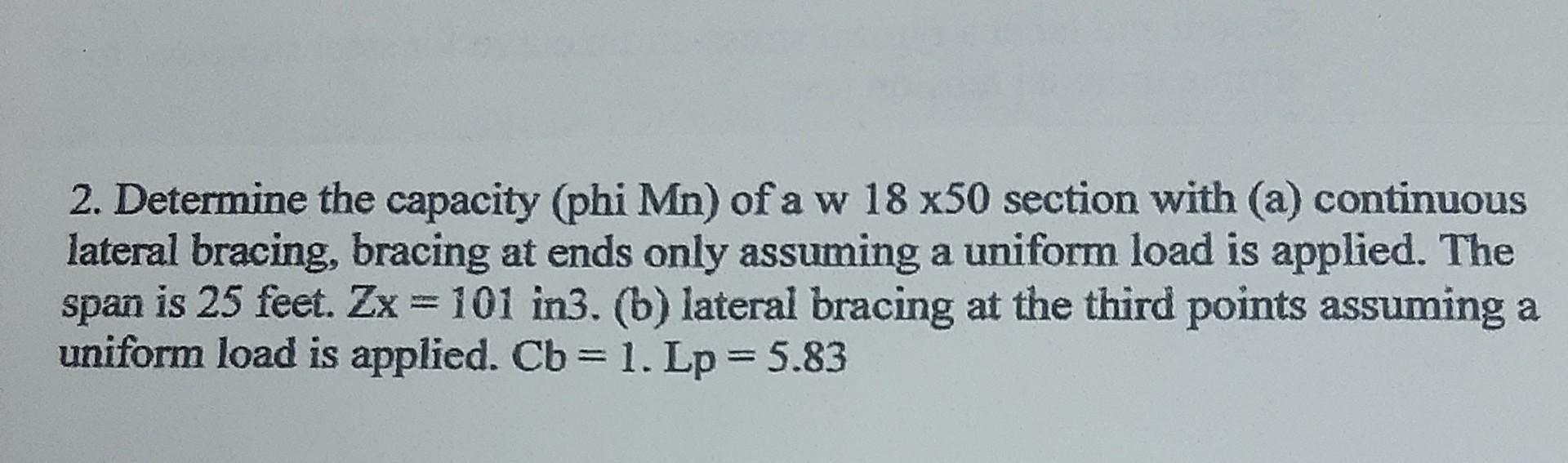 Solved 2. Determine the capacity (phi Mn ) of a w 18×50 | Chegg.com