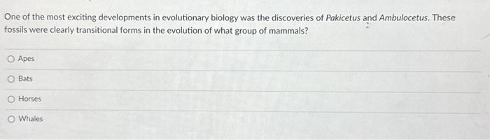 Solved One of the most exciting developments in evolutionary | Chegg.com