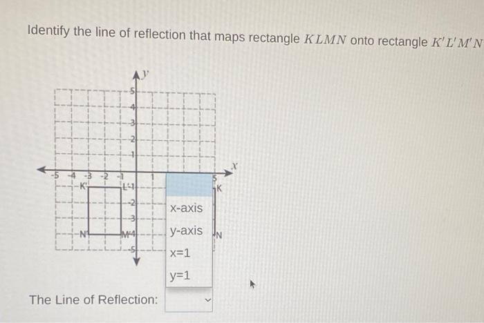 Solved Identify the line of reflection that maps rectangle | Chegg.com
