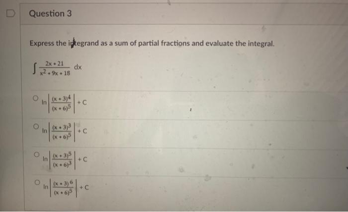 Solved Express the idegrand as a sum of partial fractions | Chegg.com