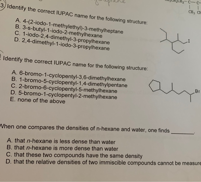 Solved чи JCH,CH2-C-C 3) Identify the correct IUPAC name for | Chegg.com