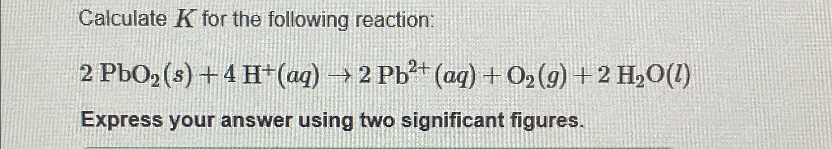 Calculate K ﻿for the following | Chegg.com