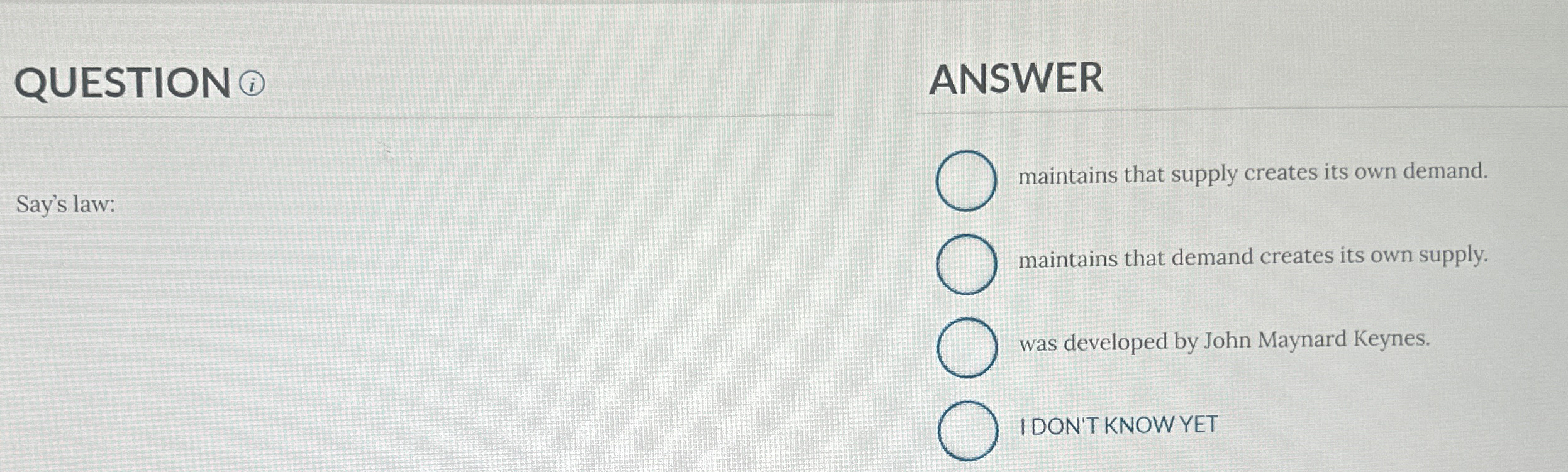 Solved QUESTION (i)Say's law:ANSWERmaintains that supply | Chegg.com