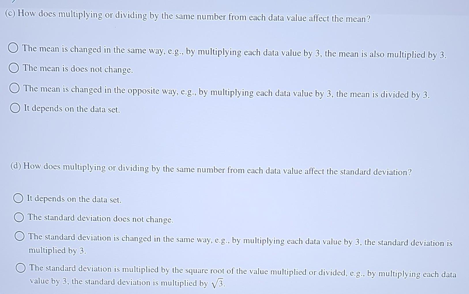Solved (c) How does multiplying or dividing by the same | Chegg.com