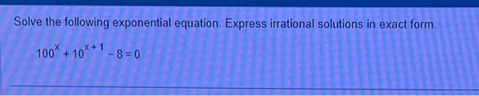 Solved Solve the following exponential equation. Express | Chegg.com