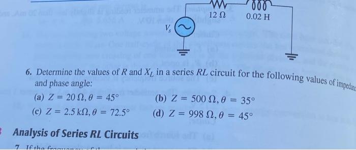 Solved 6. Determine the values of R and XL in a series RL | Chegg.com
