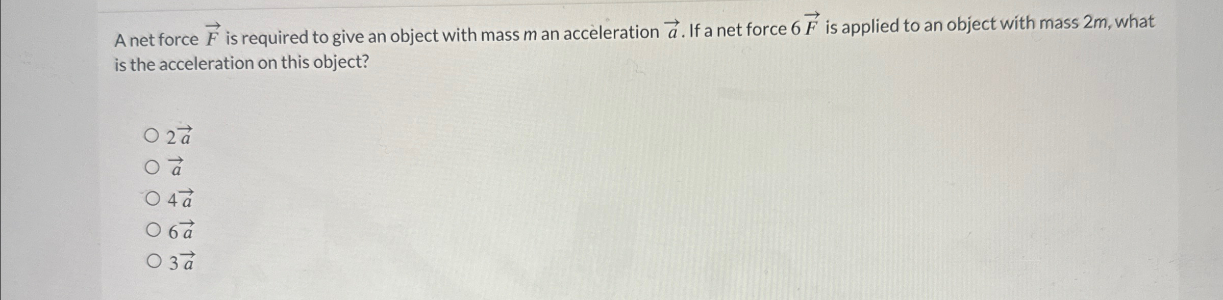 Solved A Net Force Vec F ﻿is Required To Give An Object