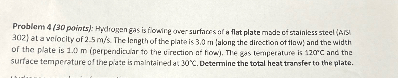 Solved Problem 4 ( 30 ﻿points): Hydrogen gas is flowing over | Chegg.com