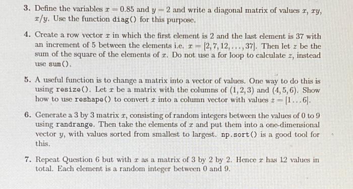 Solved 1. Using NumPy arrays create a matrix of | Chegg.com