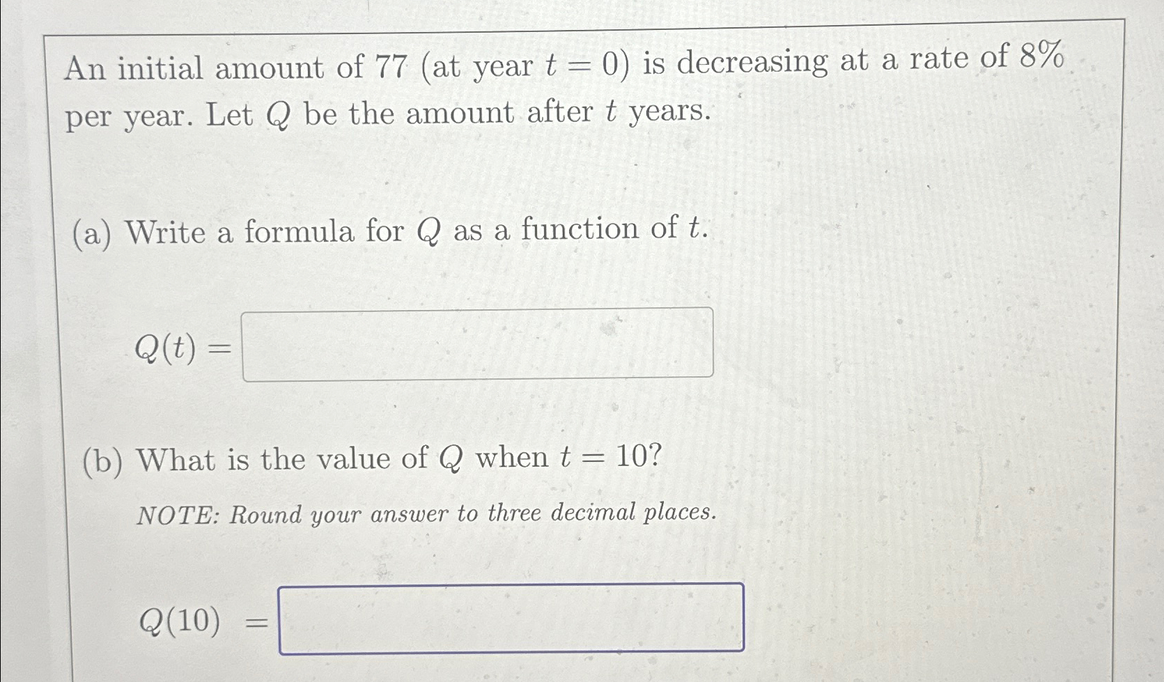 Solved An initial amount of 77 (at year t=0 ) ﻿is decreasing | Chegg.com