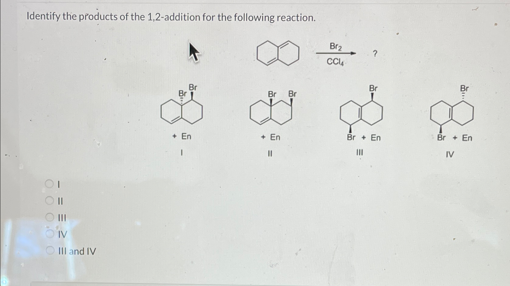 Solved Identify the products of the 1,2-addition for the | Chegg.com