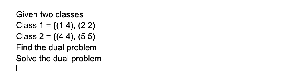 Solved Given two classesClass Class Find the dual | Chegg.com