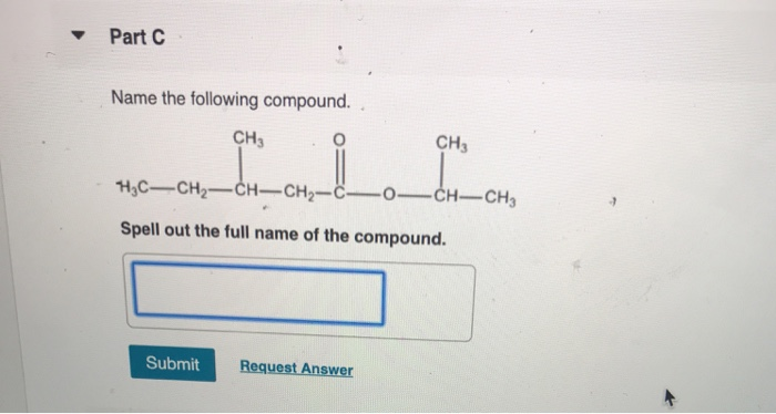 Solved Part C Name the following compound. CH3 CH3 | Chegg.com